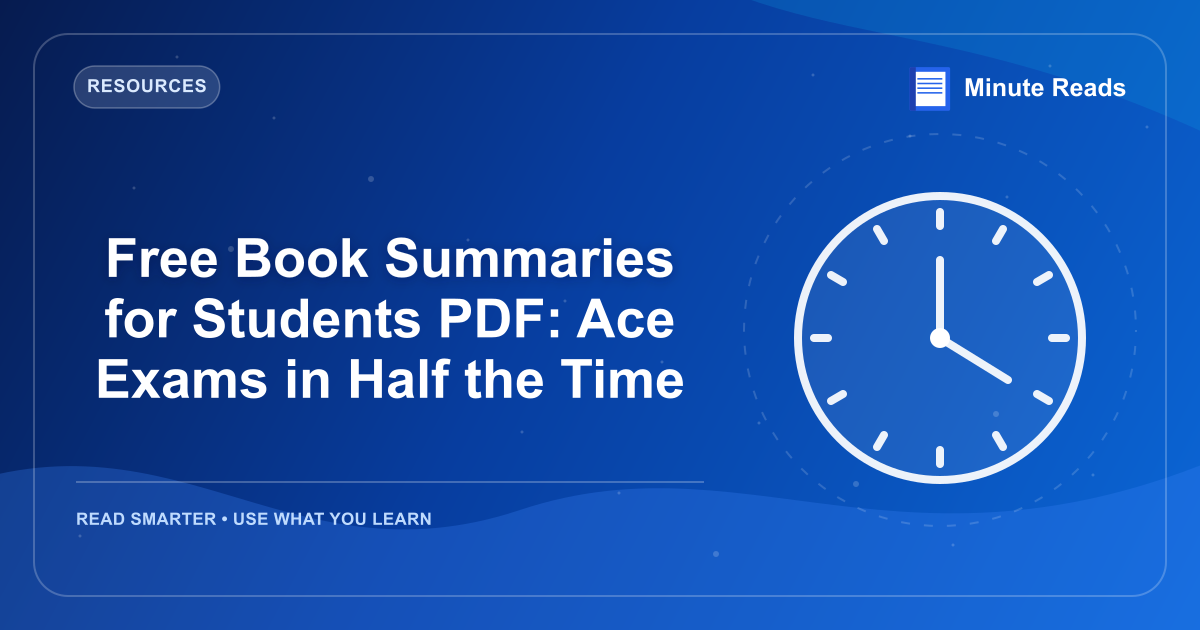 Free Book Summaries for Students PDF: Ace Exams in Half the Time — MinuteReads blog thumbnail