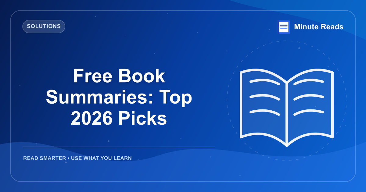 Free Book Summaries: Top 2026 Picks — MinuteReads blog thumbnail