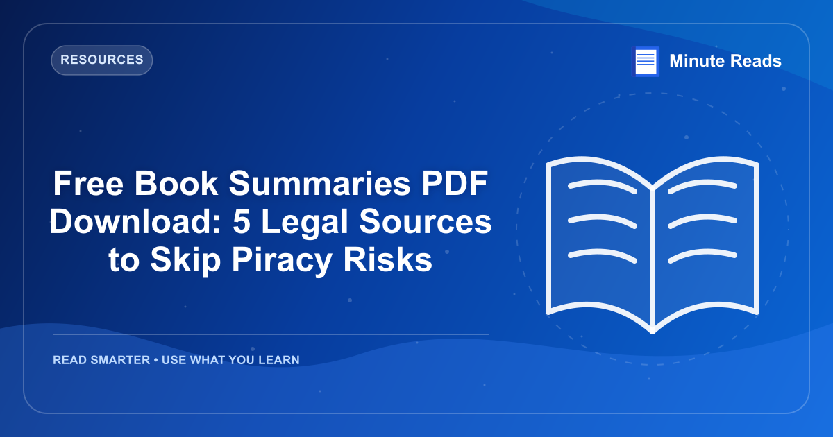 Free Book Summaries PDF Download: 5 Legal Sources to Skip Piracy Risks — MinuteReads blog thumbnail