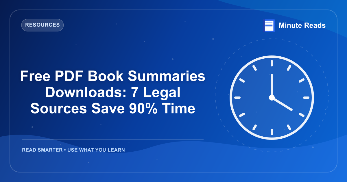 Free PDF Book Summaries Downloads: 7 Legal Sources Save 90% Time — MinuteReads blog thumbnail
