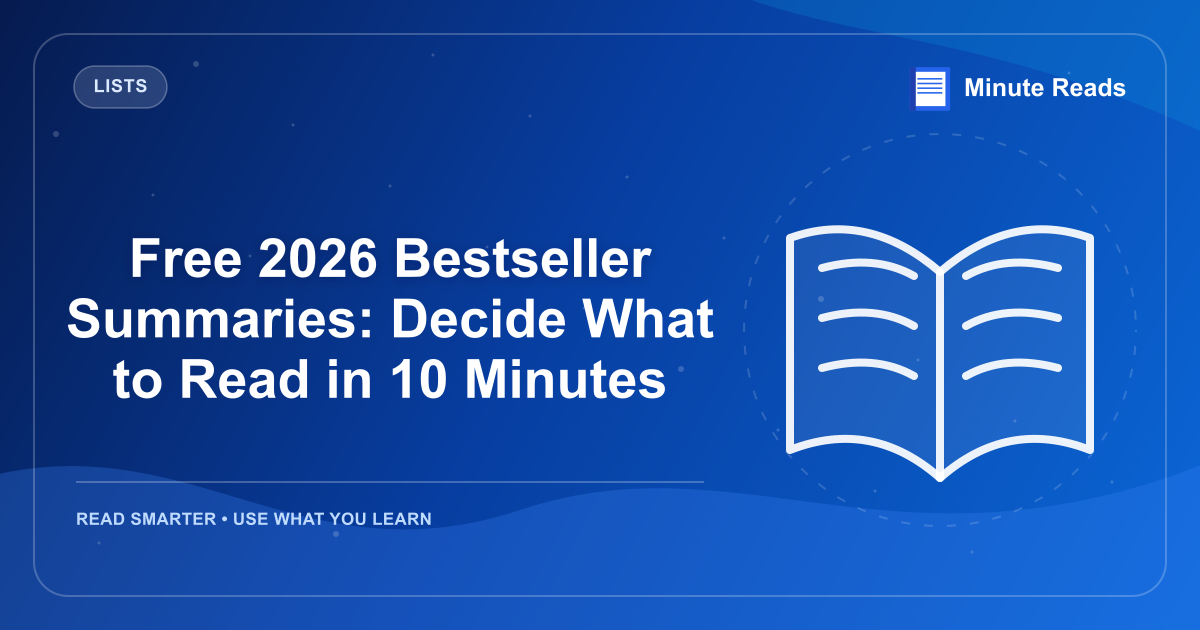Free 2026 Bestseller Summaries: Decide What to Read in 10 Minutes — MinuteReads blog thumbnail