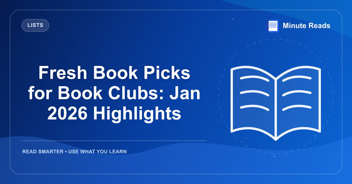 Fresh Book Picks for Book Clubs: Jan 2026 Highlights — MinuteReads blog thumbnail