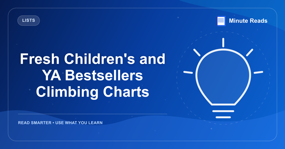 Fresh Children's and YA Bestsellers Climbing Charts — MinuteReads blog thumbnail