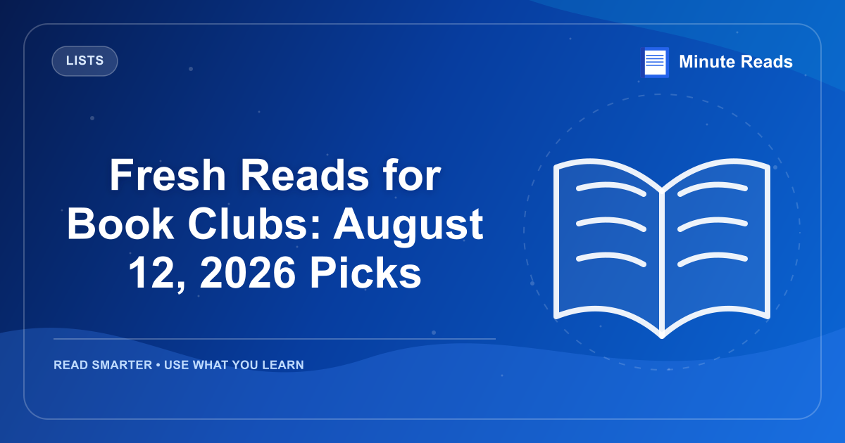 Fresh Reads for Book Clubs: August 12, 2026 Picks — MinuteReads blog thumbnail