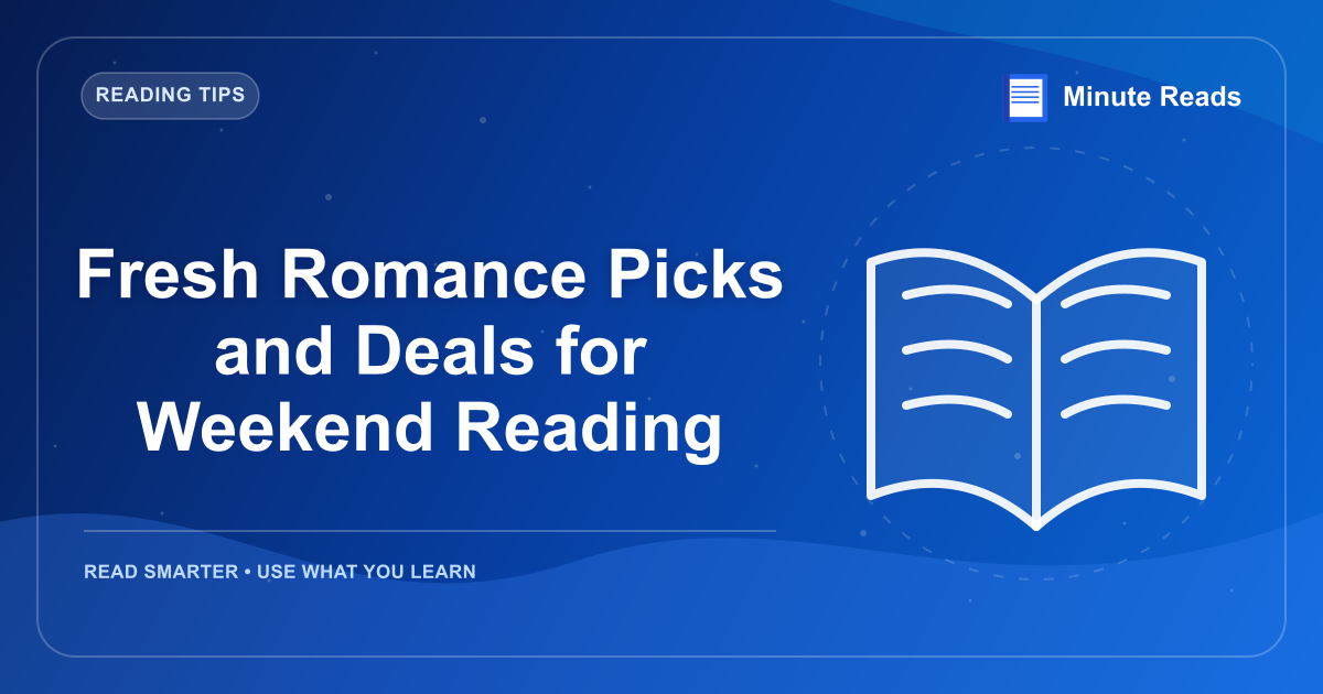 Fresh Romance Picks and Deals for Weekend Reading — MinuteReads blog thumbnail