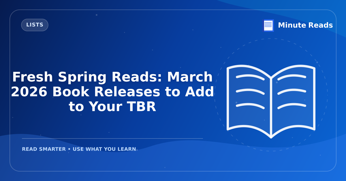 Fresh Spring Reads: March 2026 Book Releases to Add to Your TBR — MinuteReads blog thumbnail