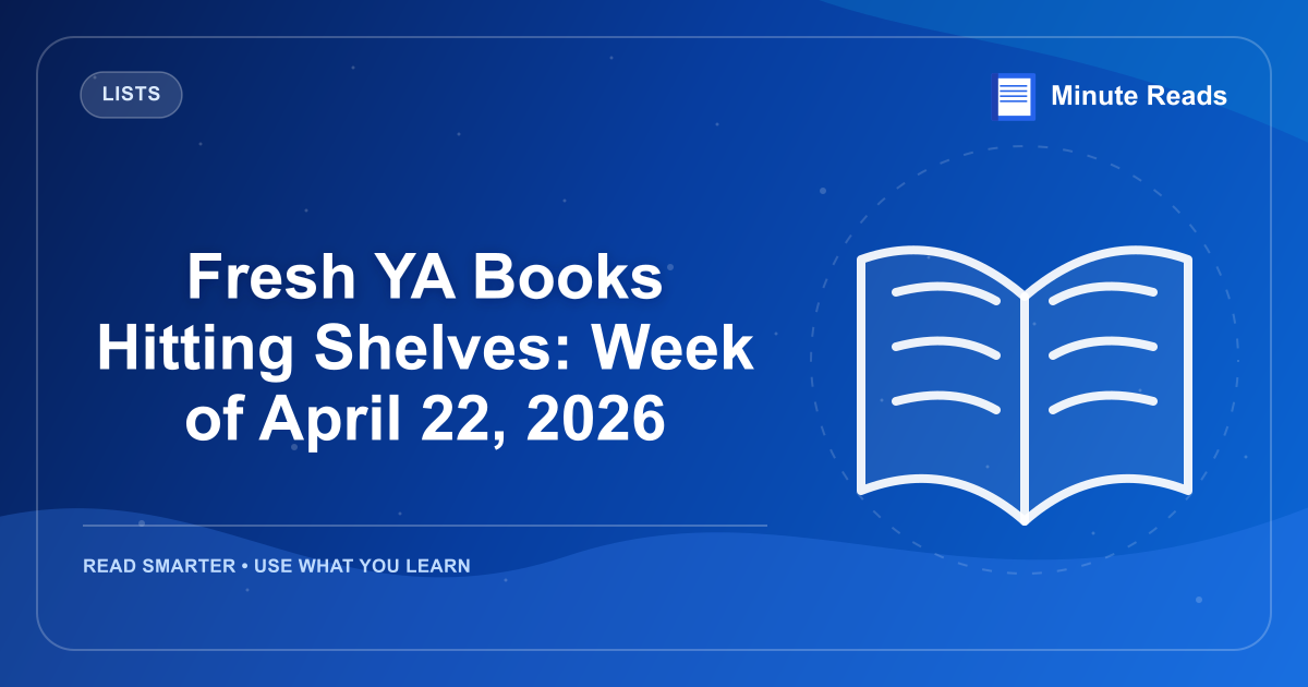 Fresh YA Books Hitting Shelves: Week of April 22, 2026 — MinuteReads blog thumbnail