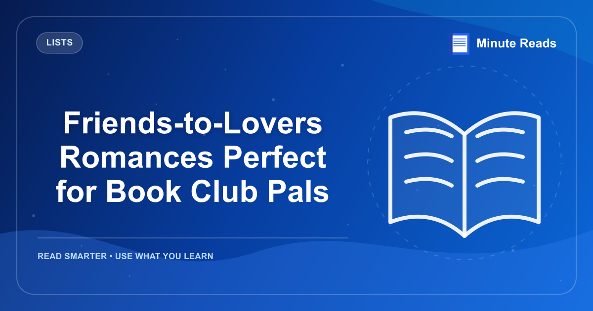 Friends-to-Lovers Romances Perfect for Book Club Pals — MinuteReads blog thumbnail
