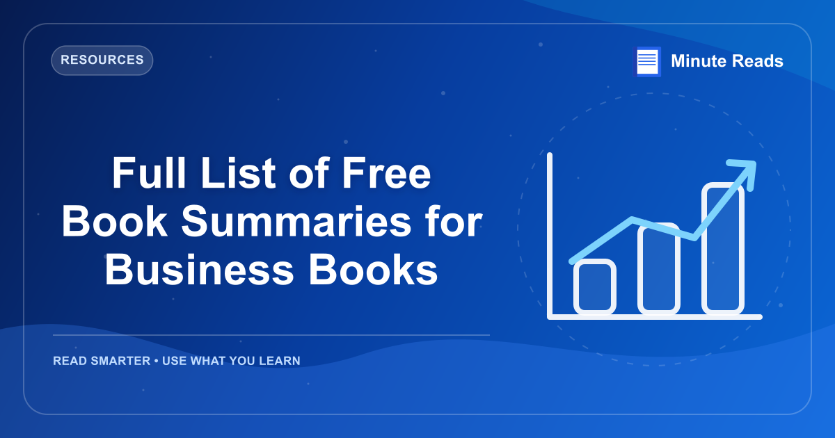 Full List of Free Book Summaries for Business Books — MinuteReads blog thumbnail