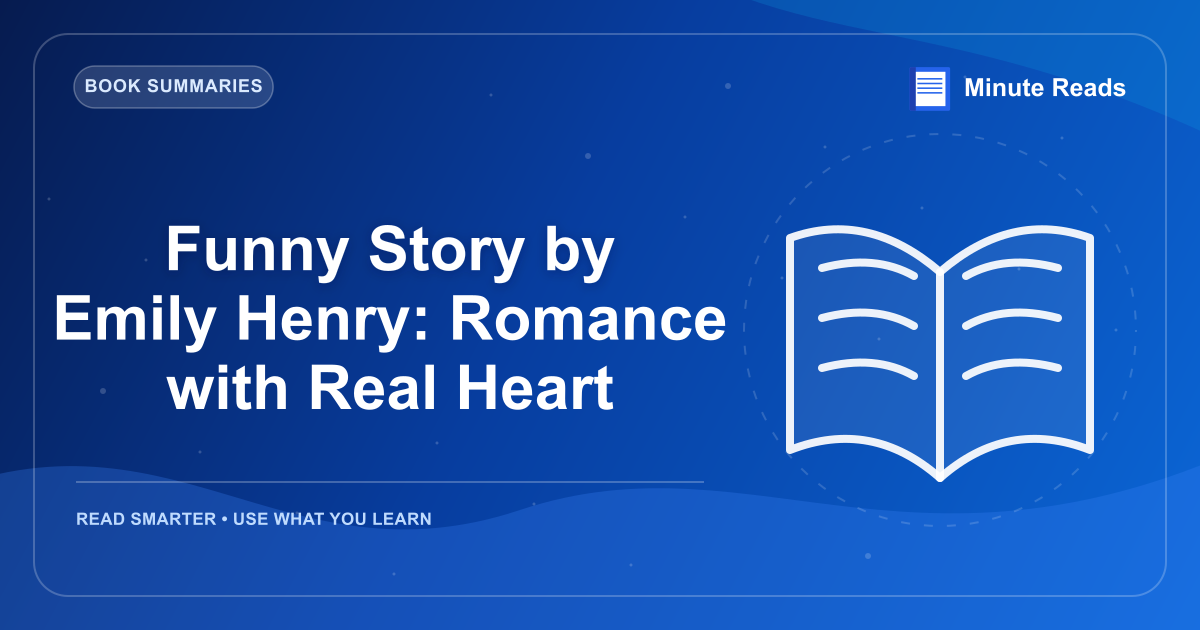 Funny Story by Emily Henry: Romance with Real Heart — MinuteReads blog thumbnail