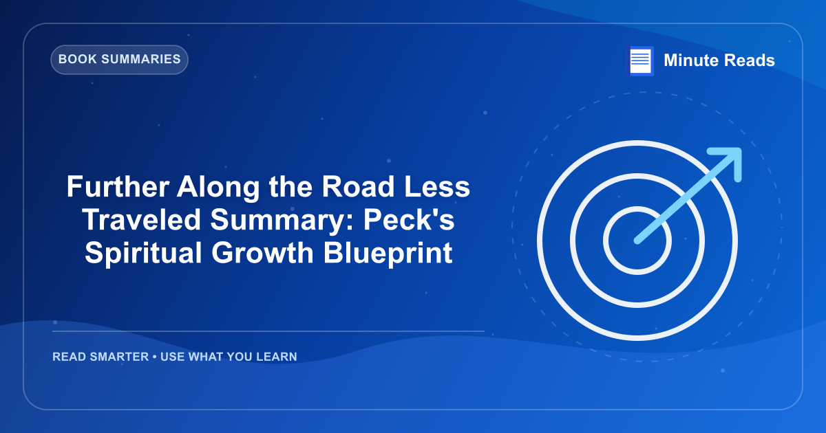 Further Along the Road Less Traveled Summary: Peck's Spiritual Growth Blueprint — MinuteReads blog thumbnail