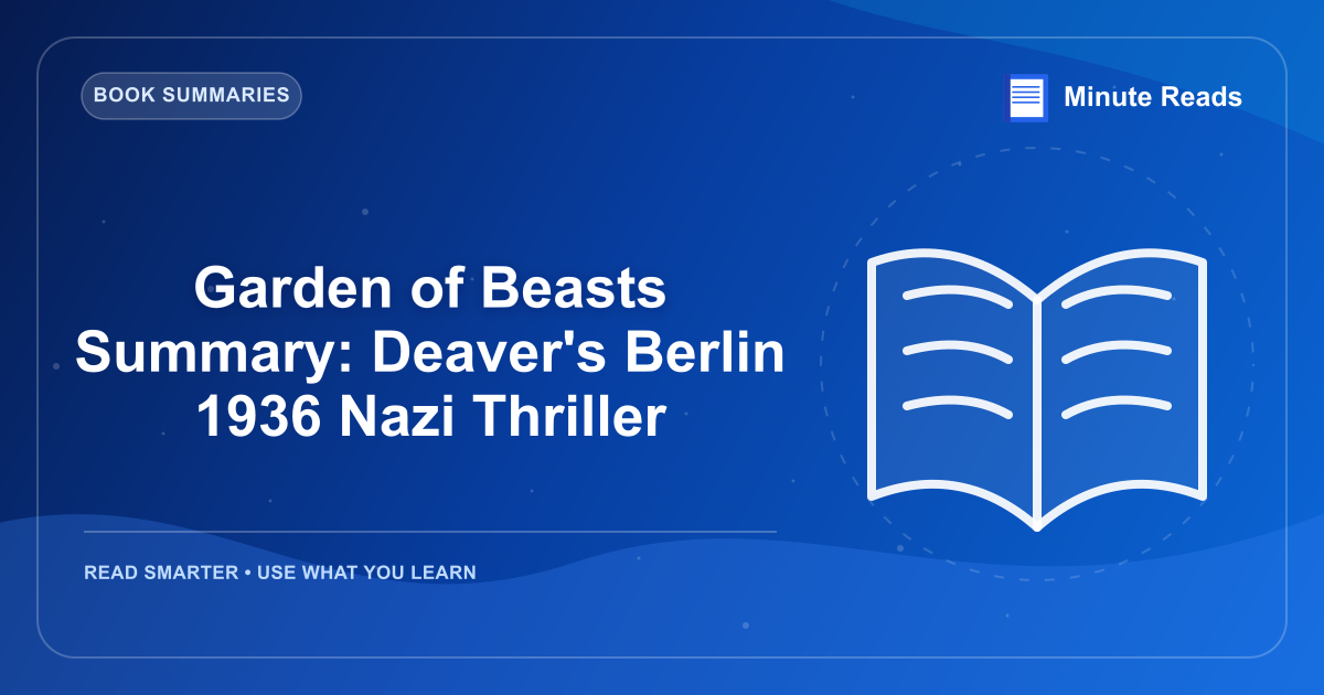 Garden of Beasts Summary: Deaver's Berlin 1936 Nazi Thriller — MinuteReads blog thumbnail