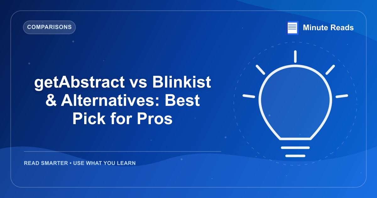 getAbstract vs Blinkist & Alternatives: Best Pick for Pros — MinuteReads blog thumbnail