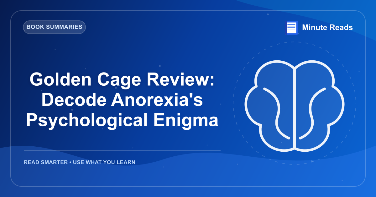 Golden Cage Review: Decode Anorexia's Psychological Enigma — MinuteReads blog thumbnail