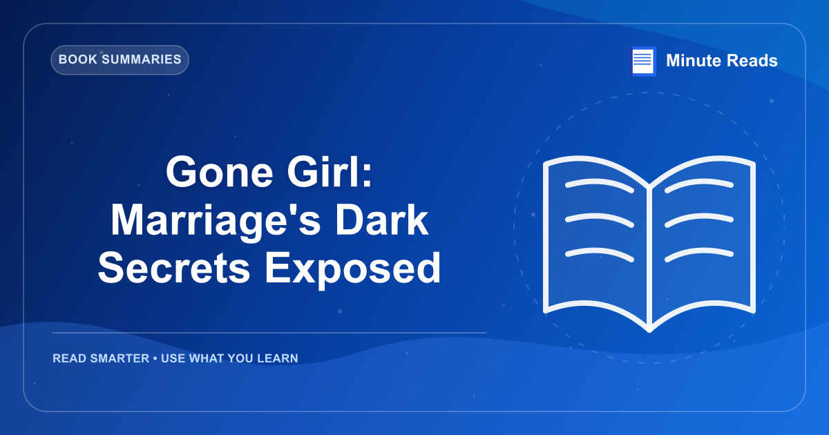 Gone Girl: Marriage's Dark Secrets Exposed — MinuteReads blog thumbnail