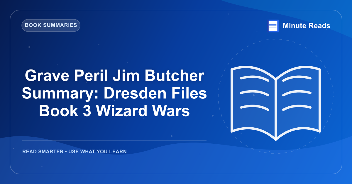 Grave Peril Jim Butcher Summary: Dresden Files Book 3 Wizard Wars — MinuteReads blog thumbnail