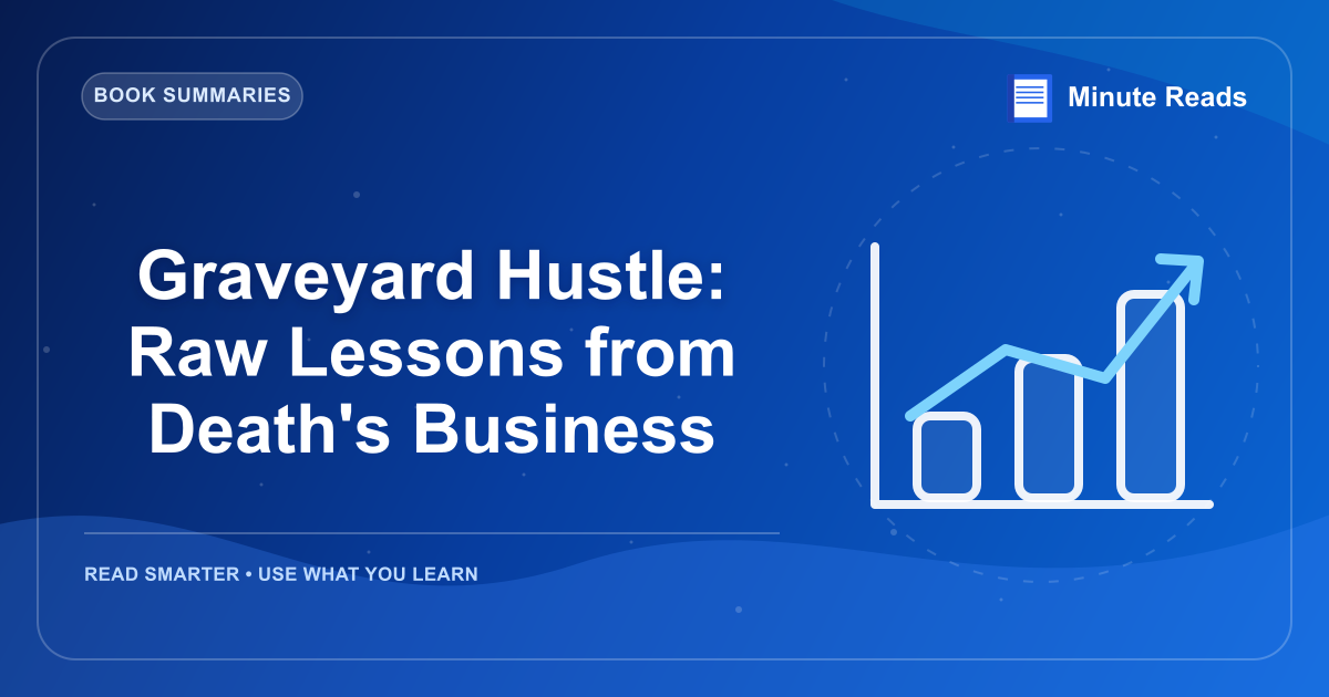 Graveyard Hustle: Raw Lessons from Death's Business — MinuteReads blog thumbnail