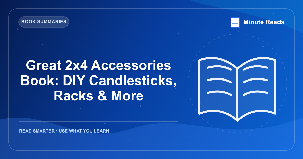 Great 2x4 Accessories Book: DIY Candlesticks, Racks & More — MinuteReads blog thumbnail