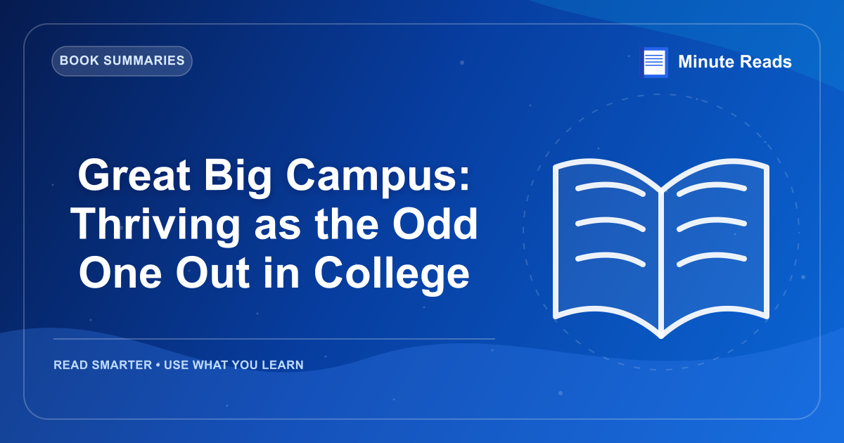 Great Big Campus: Thriving as the Odd One Out in College — MinuteReads blog thumbnail