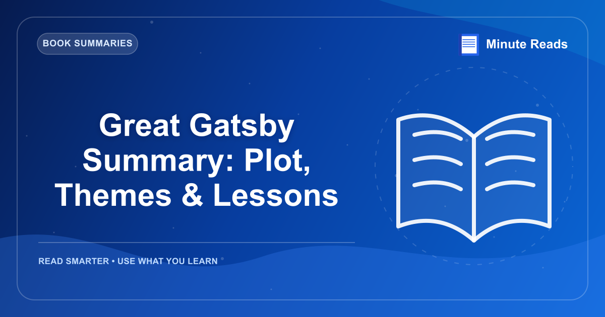 Great Gatsby Summary: Plot, Themes & Lessons — MinuteReads blog thumbnail