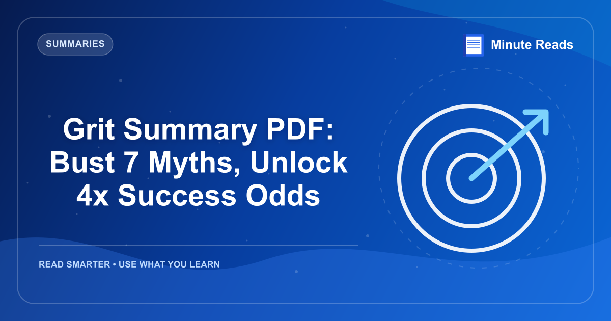 Grit Summary PDF: Bust 7 Myths, Unlock 4x Success Odds — MinuteReads blog thumbnail