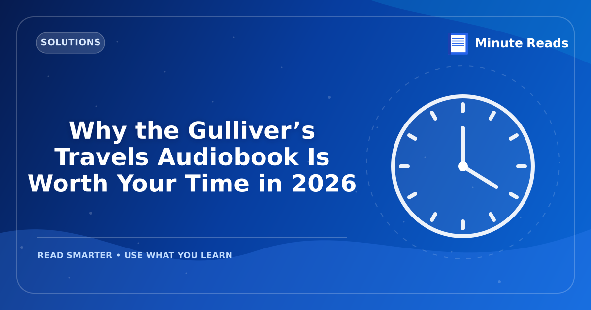 Why the Gulliver’s Travels Audiobook Is Worth Your Time in 2026 — MinuteReads blog thumbnail