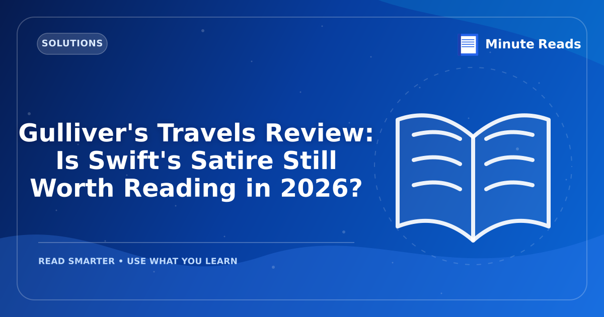 Gulliver's Travels Review: Is Swift's Satire Still Worth Reading in 2026? — MinuteReads blog thumbnail