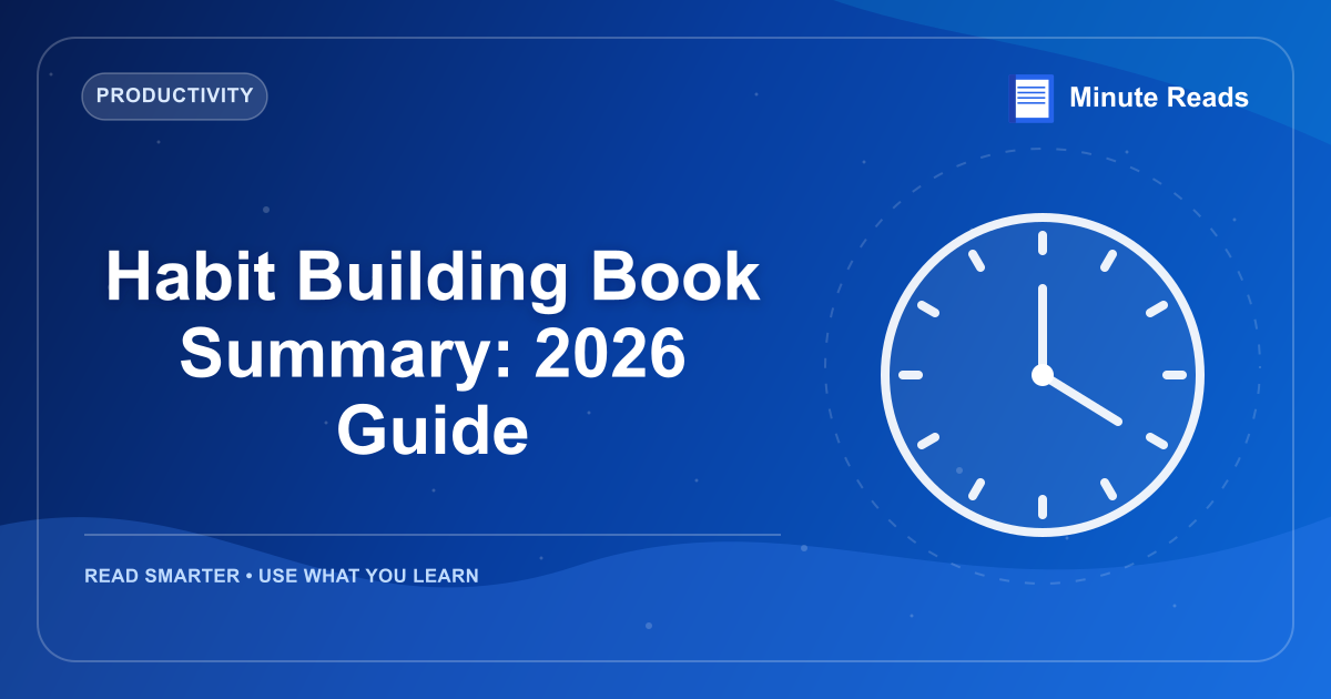 Habit Building Book Summary: 2026 Guide — MinuteReads blog thumbnail