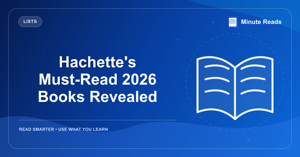 Hachette's Must-Read 2026 Books Revealed — MinuteReads blog thumbnail