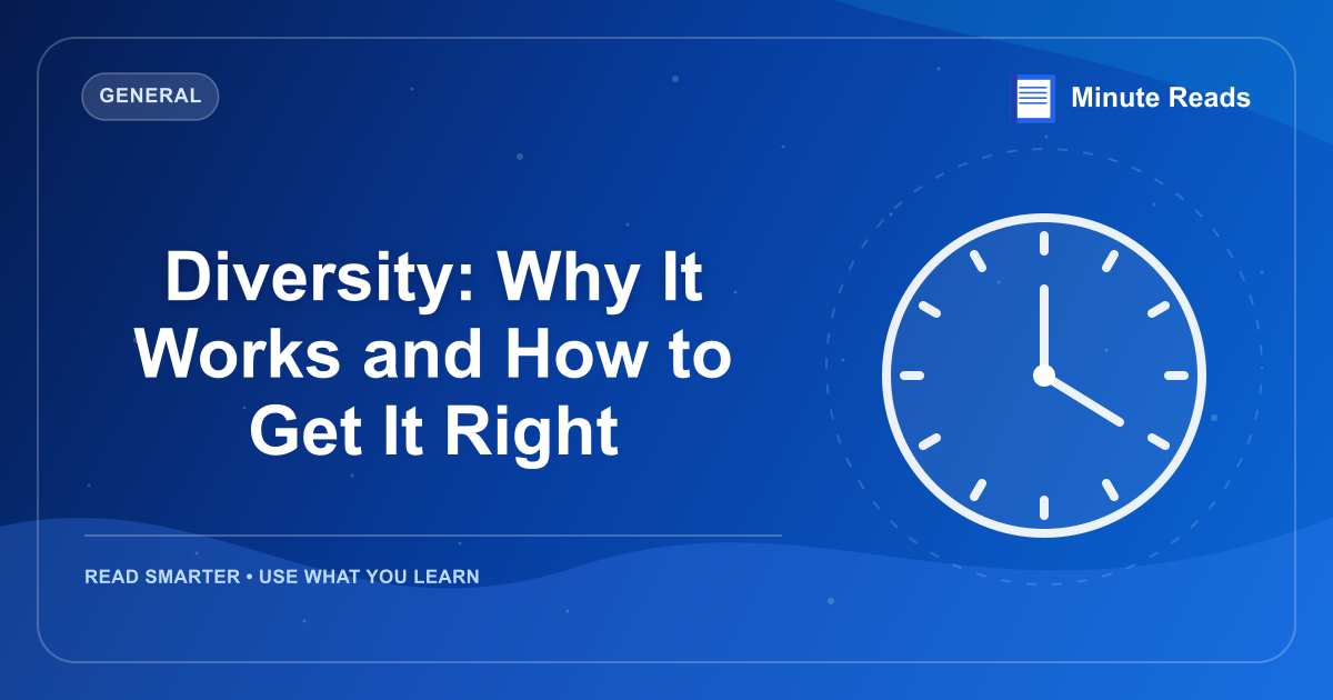 Diversity: Why It Works and How to Get It Right — MinuteReads blog thumbnail