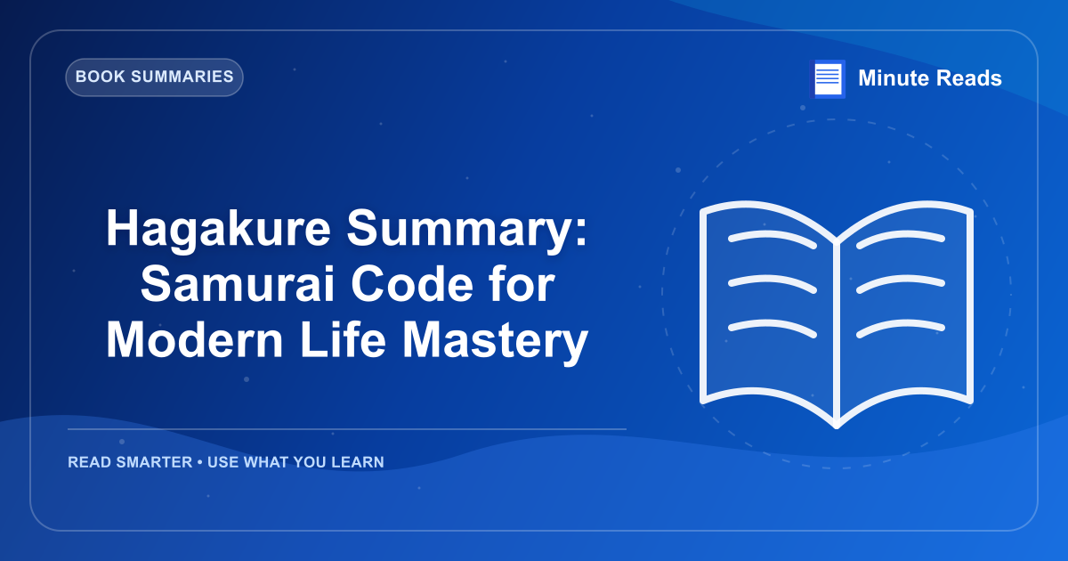 Hagakure Summary: Samurai Code for Modern Life Mastery — MinuteReads blog thumbnail