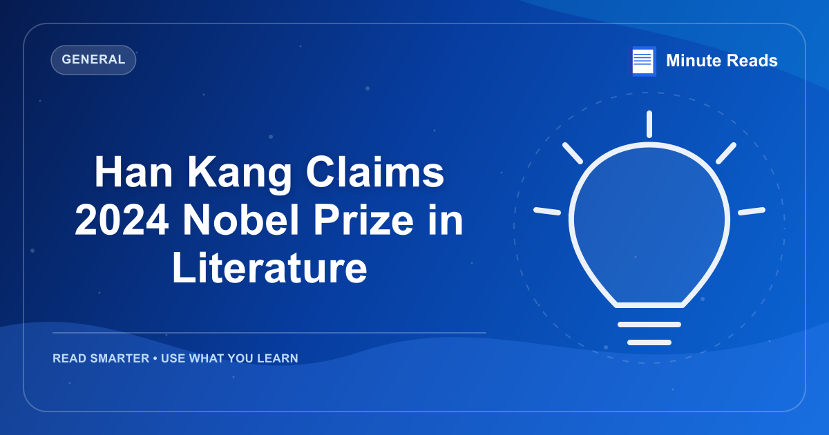 Han Kang Claims 2024 Nobel Prize in Literature — MinuteReads blog thumbnail