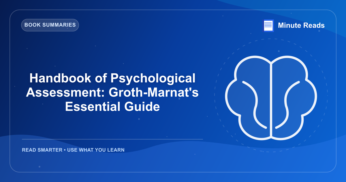 Handbook of Psychological Assessment: Groth-Marnat's Essential Guide — MinuteReads blog thumbnail