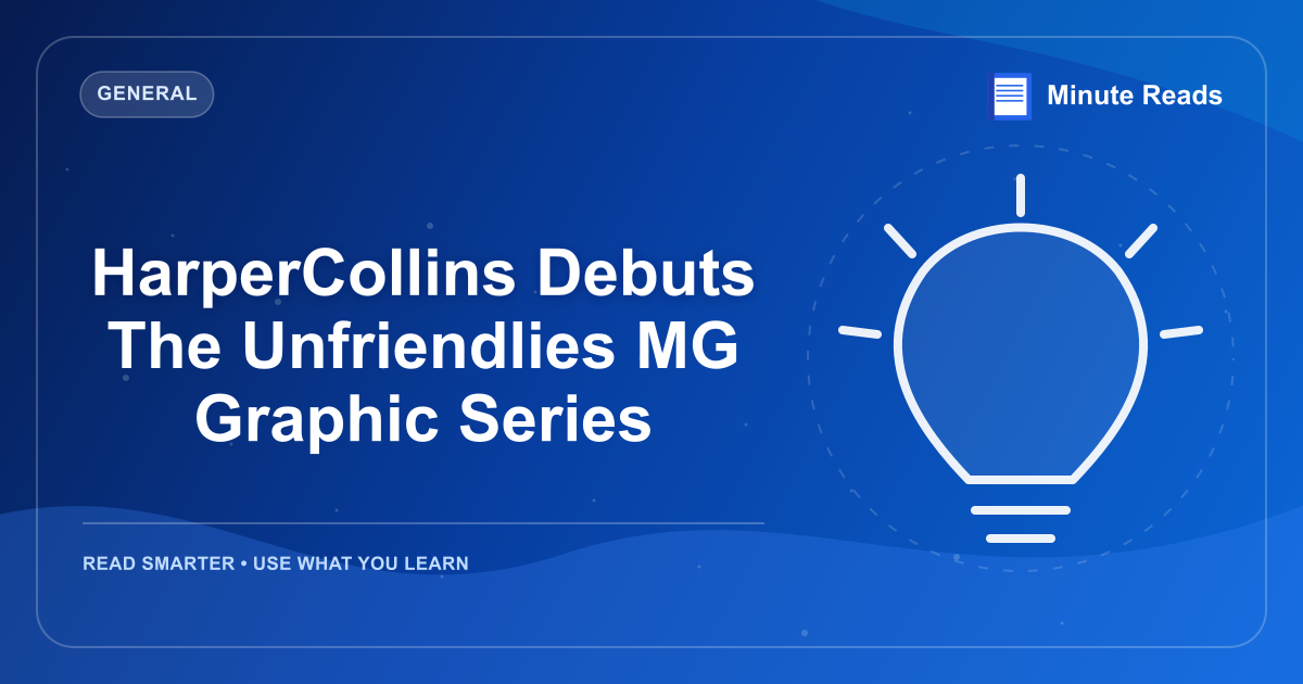 HarperCollins Debuts The Unfriendlies MG Graphic Series — MinuteReads blog thumbnail