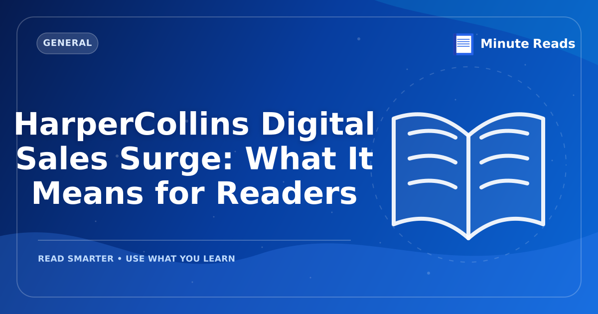 HarperCollins Digital Sales Surge: What It Means for Readers — MinuteReads blog thumbnail