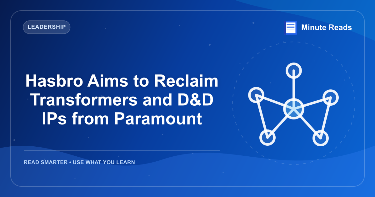 Hasbro Aims to Reclaim Transformers and D&D IPs from Paramount — MinuteReads blog thumbnail