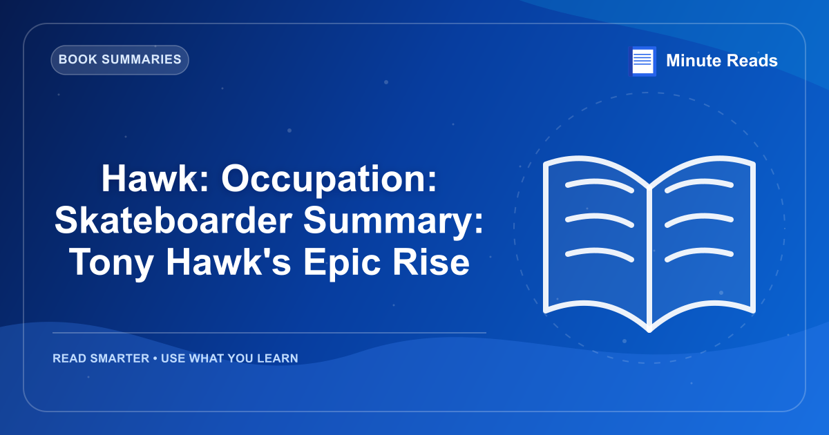 Hawk: Occupation: Skateboarder Summary: Tony Hawk's Epic Rise — MinuteReads blog thumbnail