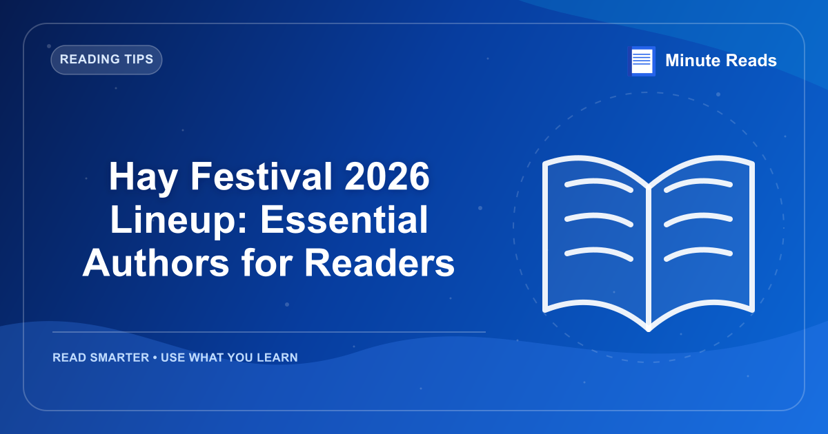 Hay Festival 2026 Lineup: Essential Authors for Readers — MinuteReads blog thumbnail
