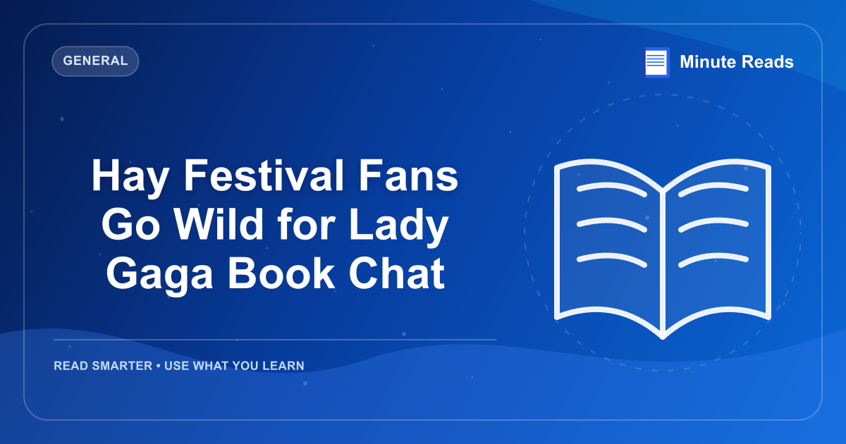 Hay Festival Fans Go Wild for Lady Gaga Book Chat — MinuteReads blog thumbnail