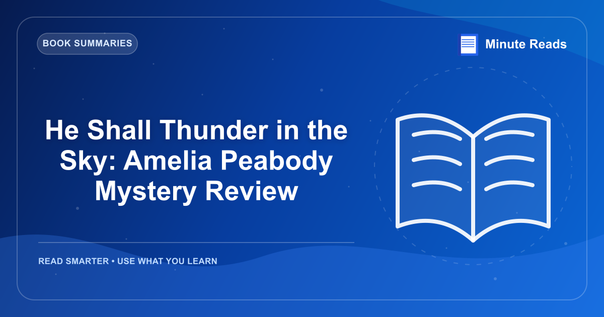 He Shall Thunder in the Sky: Amelia Peabody Mystery Review — MinuteReads blog thumbnail