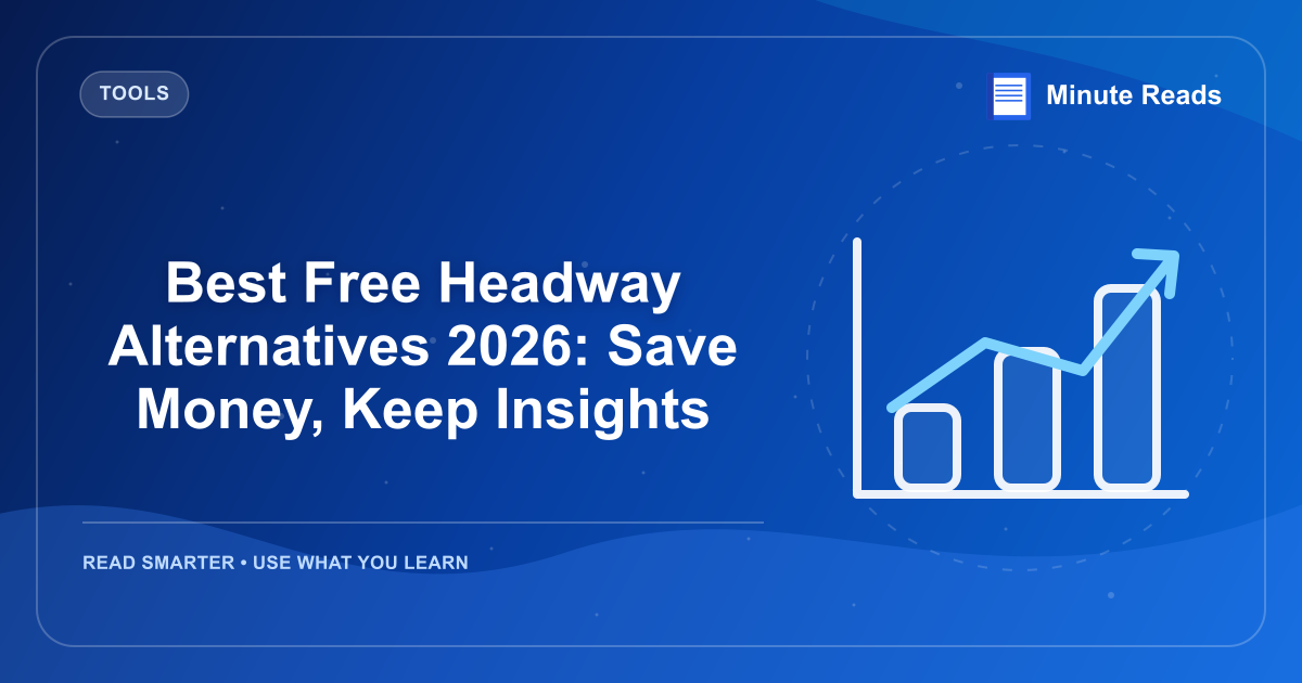 Best Free Headway Alternatives 2026: Save Money, Keep Insights — MinuteReads blog thumbnail