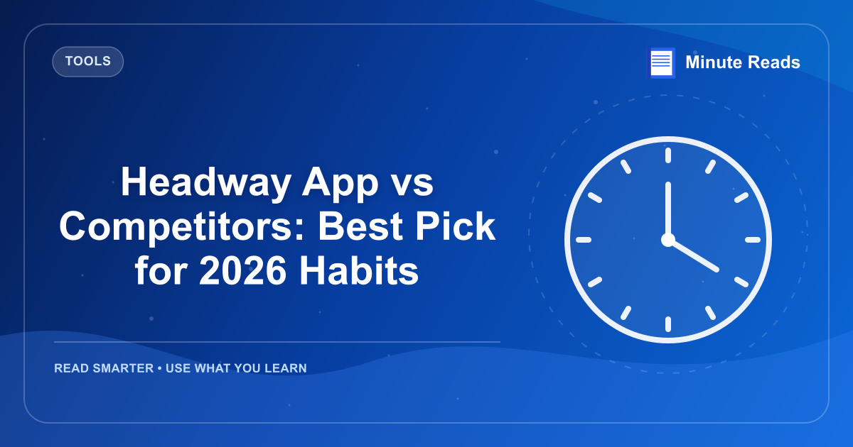 Headway App vs Competitors: Best Pick for 2026 Habits — MinuteReads blog thumbnail