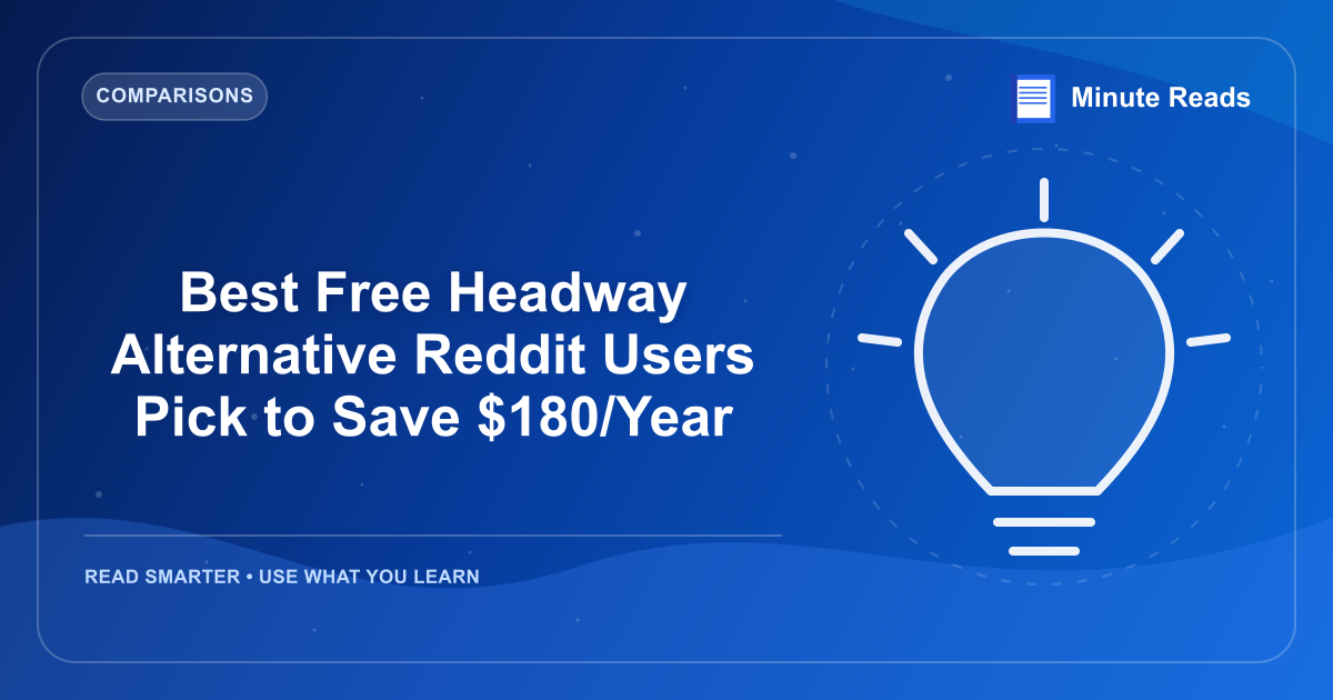 Best Free Headway Alternative Reddit Users Pick to Save $180/Year — MinuteReads blog thumbnail