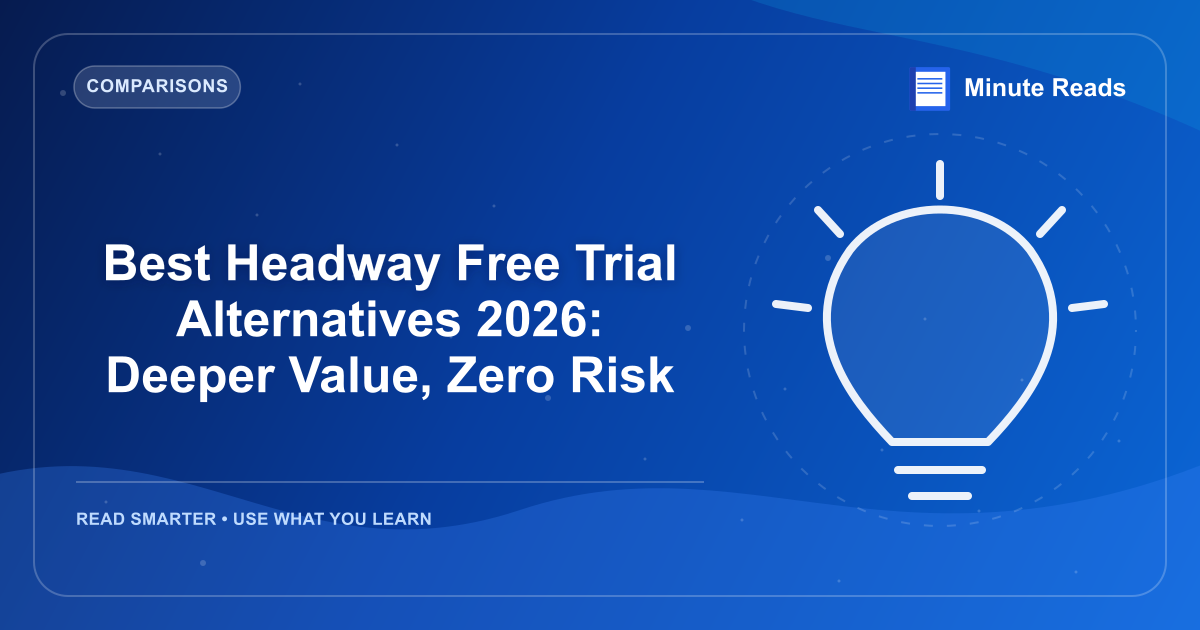 Best Headway Free Trial Alternatives 2026: Deeper Value, Zero Risk — MinuteReads blog thumbnail
