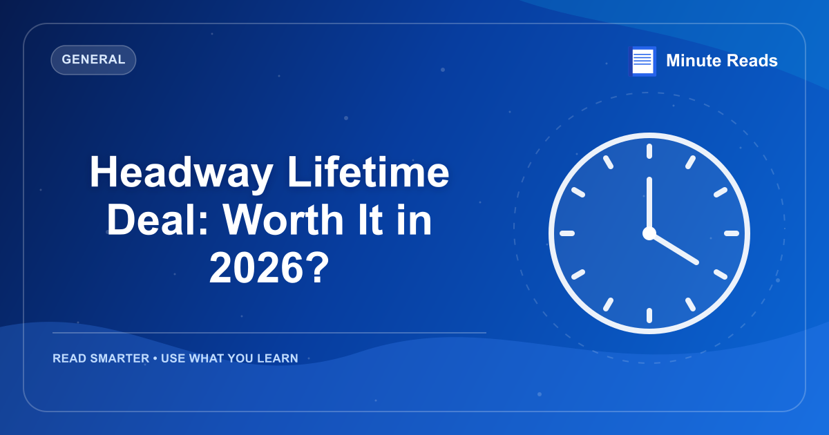 Headway Lifetime Deal: Worth It in 2026? — MinuteReads blog thumbnail
