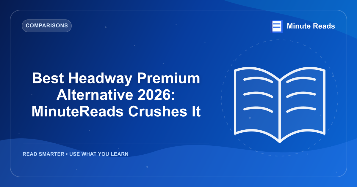 Best Headway Premium Alternative 2026: MinuteReads Crushes It — MinuteReads blog thumbnail