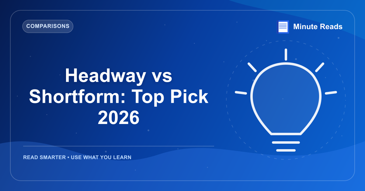 Headway vs Shortform: Top Pick 2026 — MinuteReads blog thumbnail