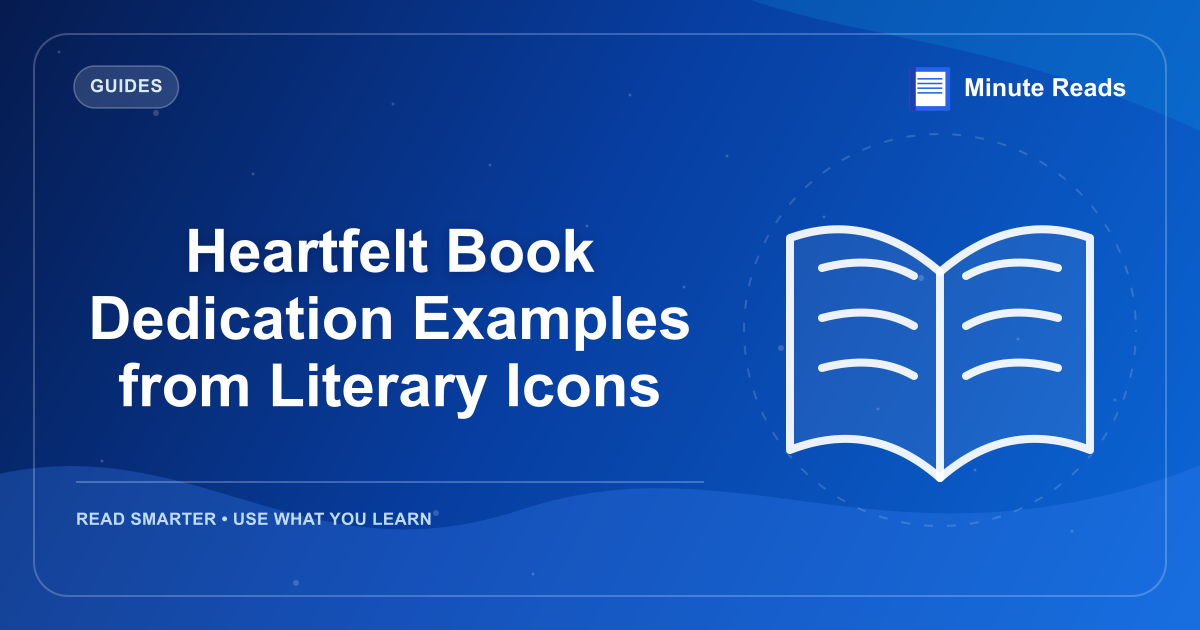 Heartfelt Book Dedication Examples from Literary Icons — MinuteReads blog thumbnail