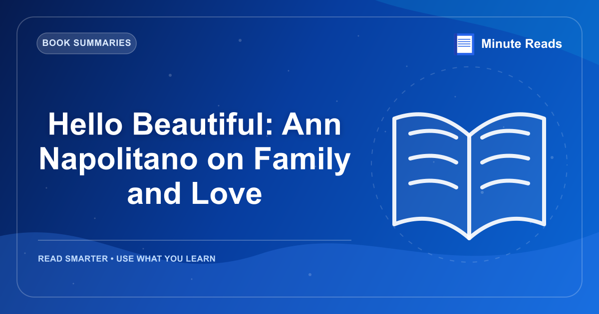 Hello Beautiful: Ann Napolitano on Family and Love — MinuteReads blog thumbnail
