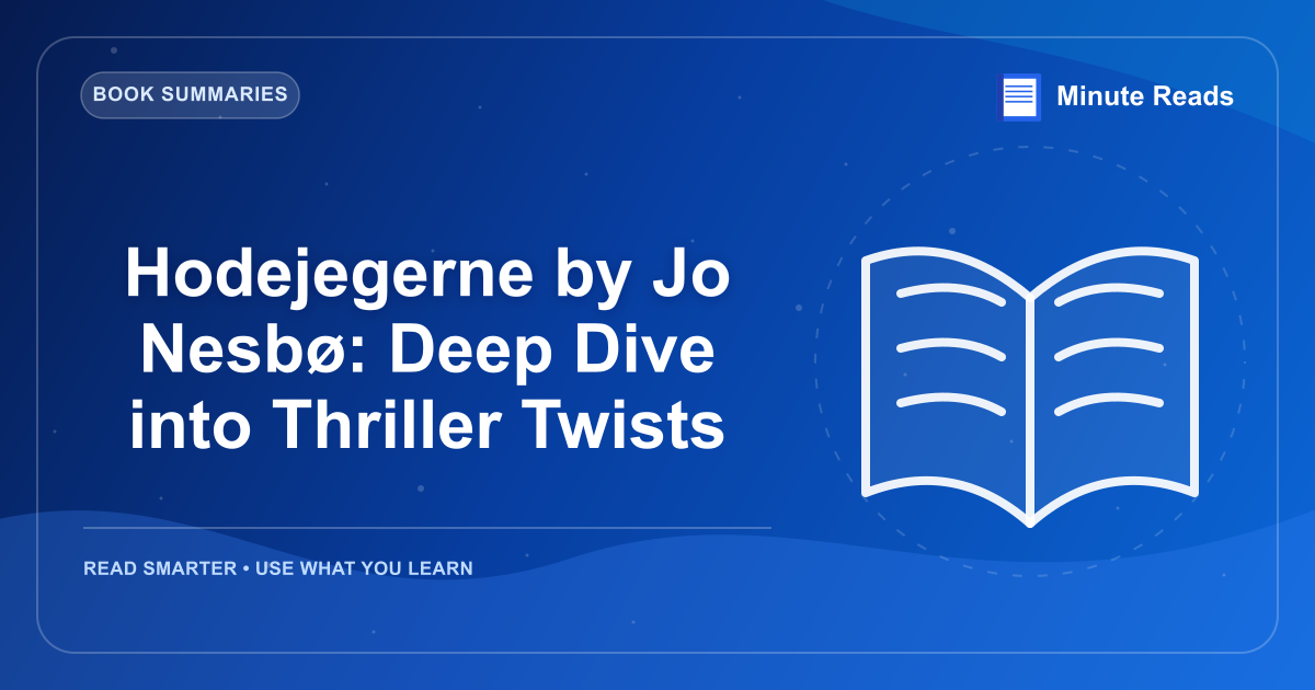 Hodejegerne by Jo Nesbø: Deep Dive into Thriller Twists — MinuteReads blog thumbnail